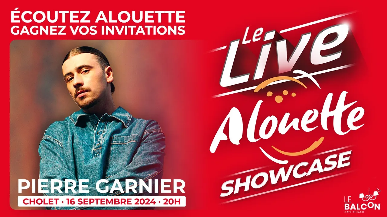 Le Live Alouette Showcase avec Pierre Garnier à Cholet
