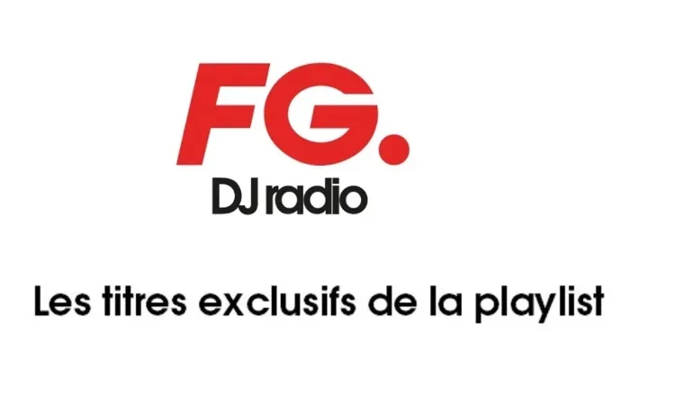 RADIO FG LES TITRES EXCLUSIFS DE LA PLAYLIST FG