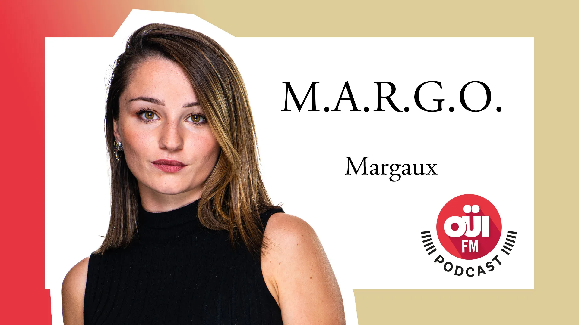 M.A.R.G.O - OUI FM