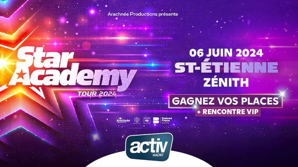 Jeu antenne - Gagnez vos places pour la tournée Star academy 2024 et votre rencontre VIP