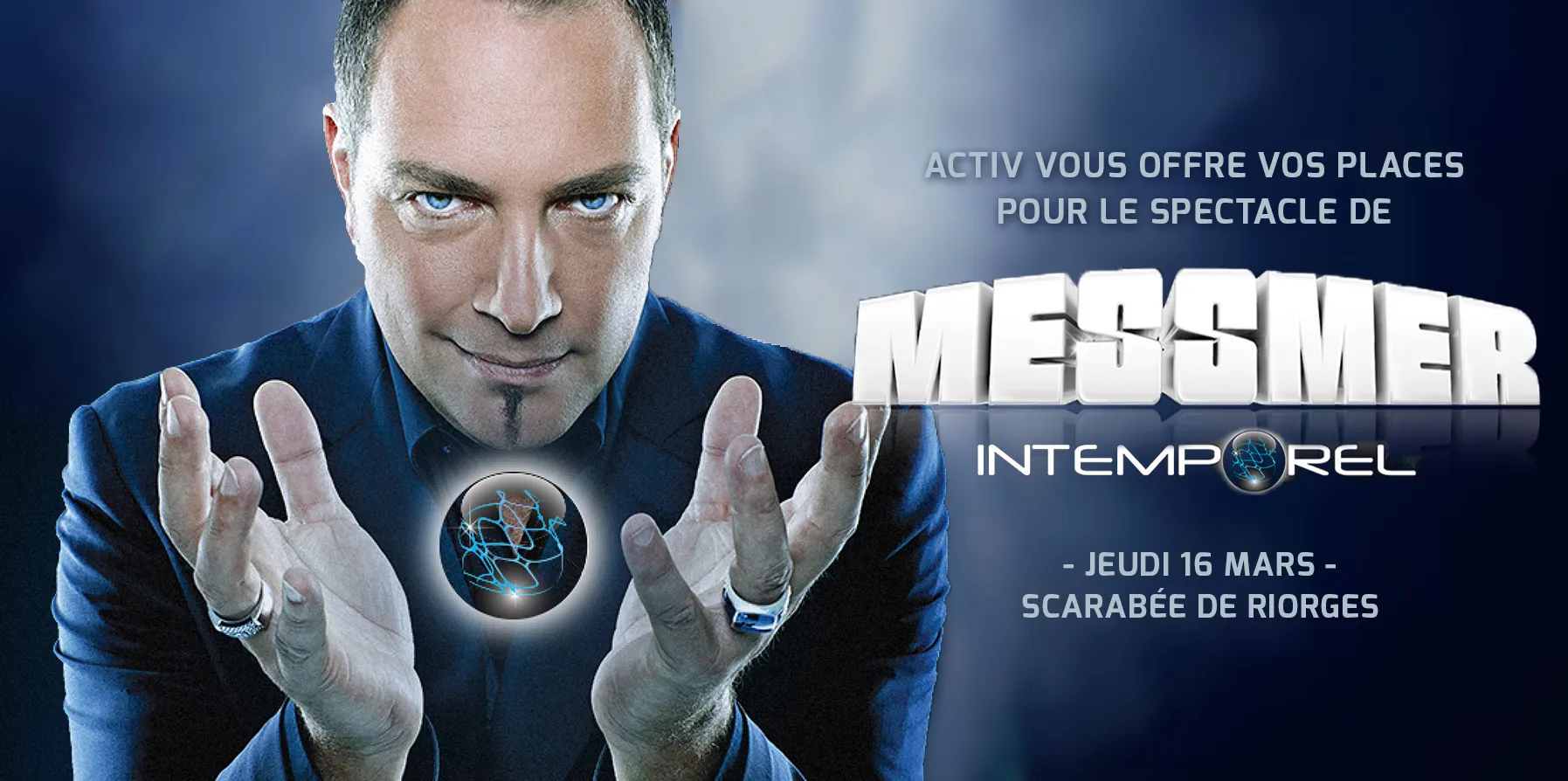 ACTIV vous offre vos places pour MESSMER