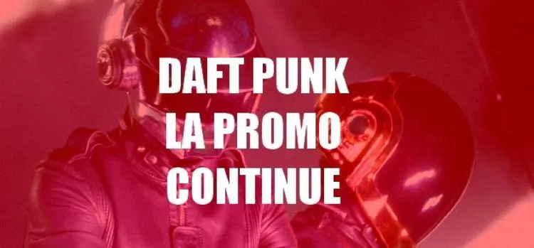 L'actualité régionale - Radio Contact - Daft Punk : La promo continue