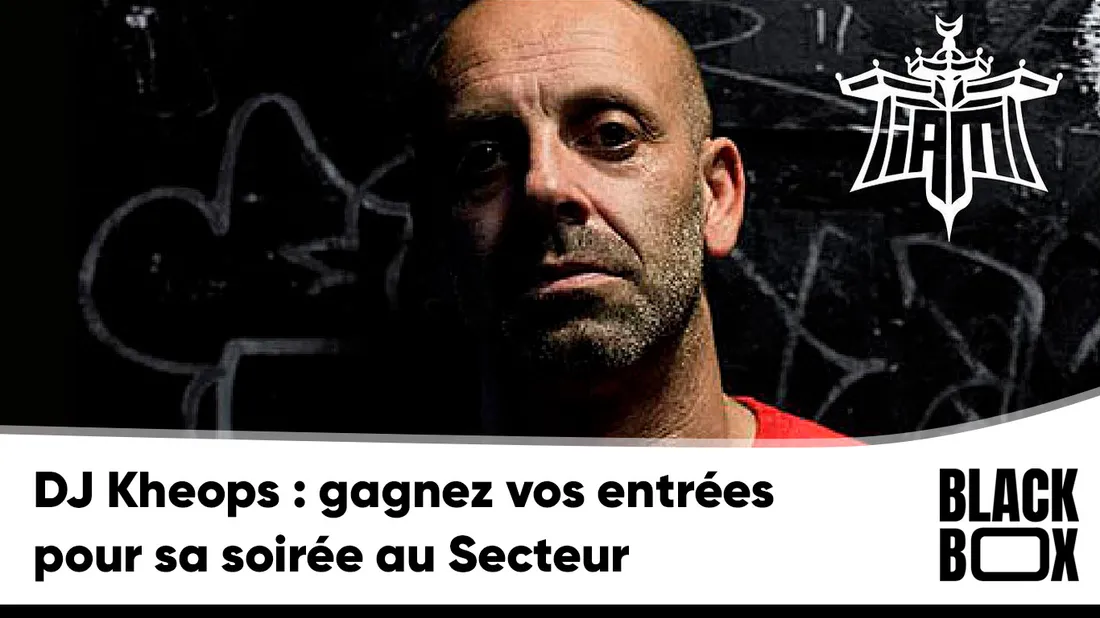 DJ Kheops : gagnez vos entrées pour sa soirée au Secteur