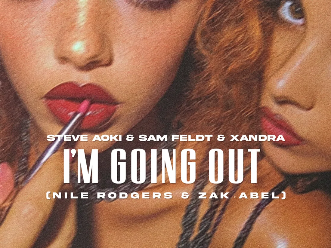 Le son tout neuf du jour : Steve Aoki, Sam Feldt & XANDRA with Nile Rogers - I'm Going Out (Feat ...