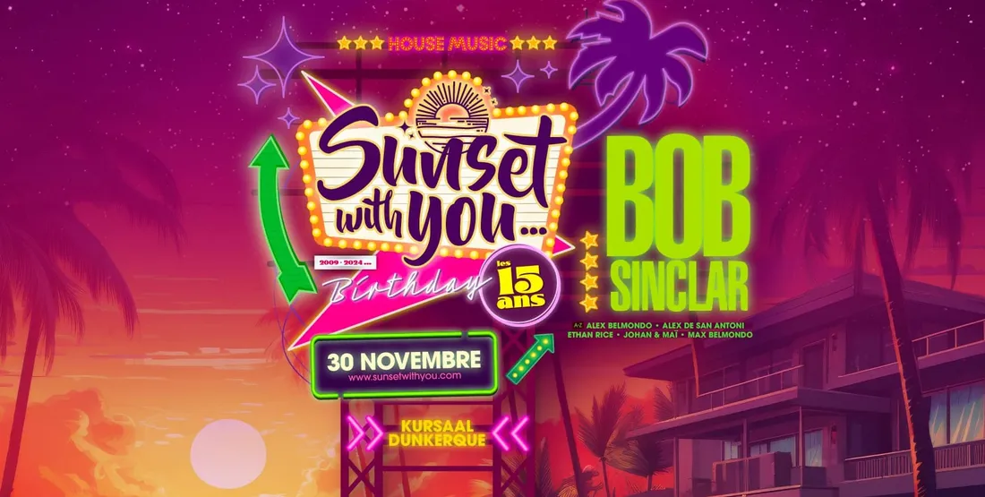 Pour ses 15 ans Sunset With You invite Bob Sinclar